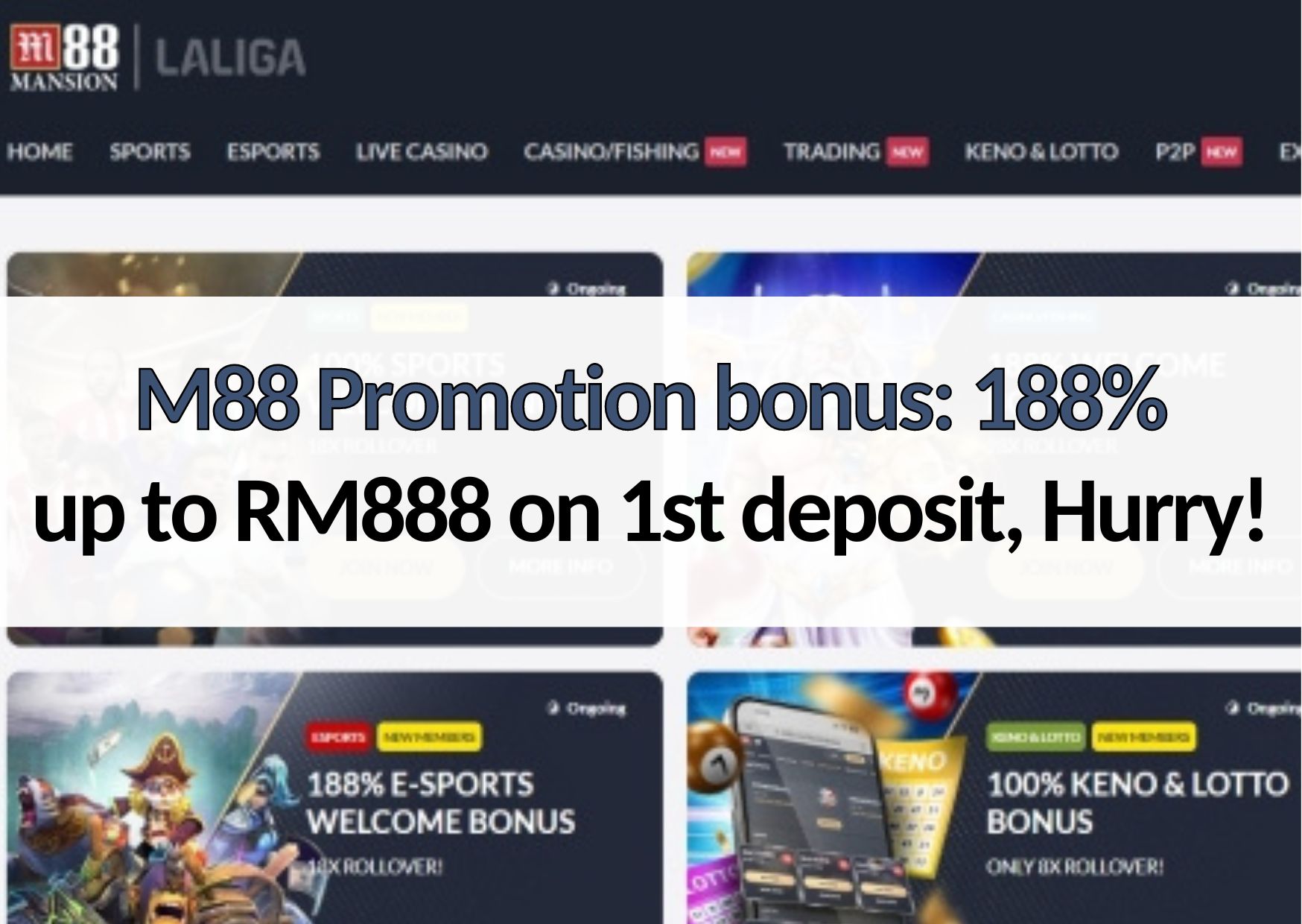 M88 Promotion bonus: 188% up to RM888 on 1st deposit, Hurry!